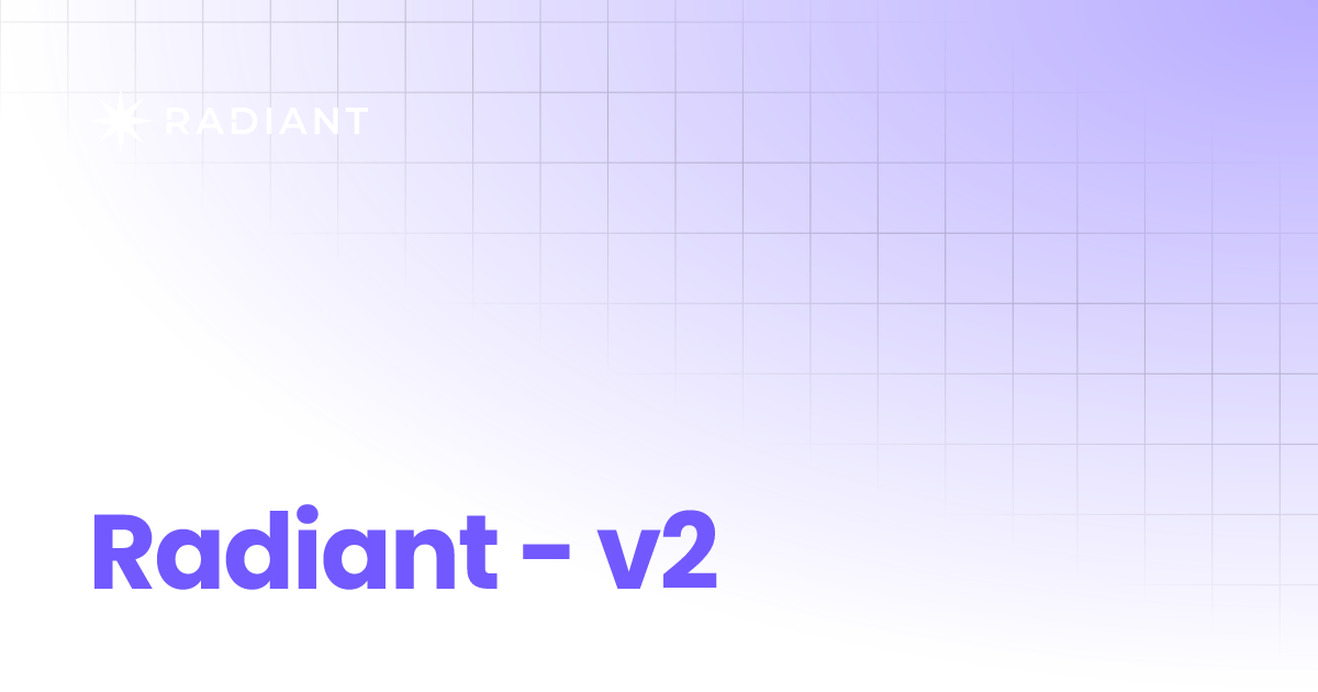 Radiant - v2 | Radiant Docs